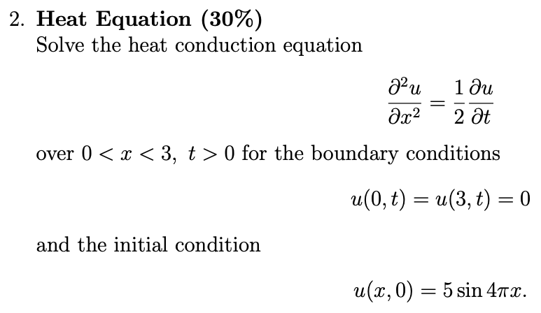 Solved 2. Heat Equation (30%) Solve the heat conduction | Chegg.com