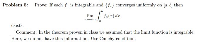 Solved Problem 5: Prove: If each fn is integrable and {fn} | Chegg.com