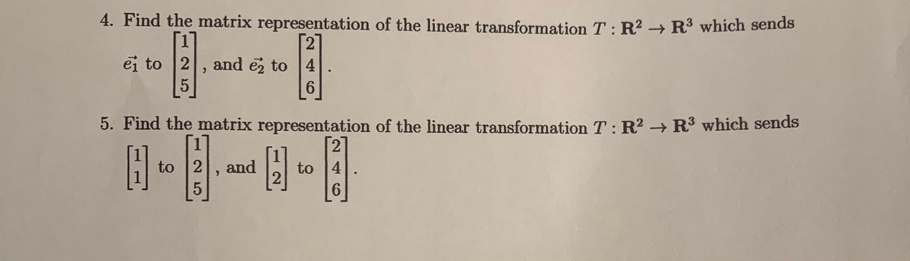 Solved 4. Find the matrix representation of the linear | Chegg.com