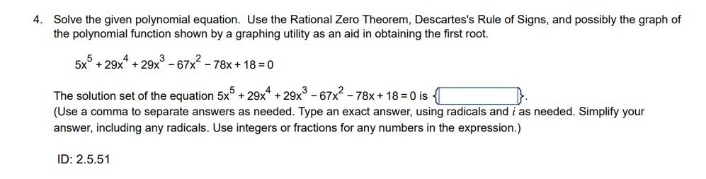 Solved 4. Solve the given polynomial equation. Use the | Chegg.com