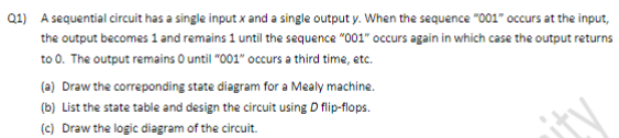 Solved Q1) A sequential circuit has a single input x and a | Chegg.com