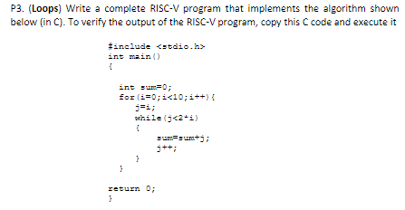 Solved P3. (Loops) Write a complete RISC-V program that | Chegg.com