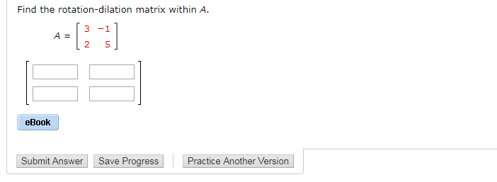 Solved Find the rotation-dilation matrix within A 3 -1 A- | Chegg.com