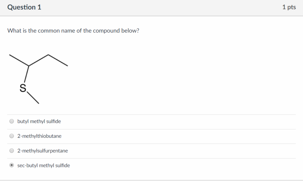 Solved Question 1 1 pts What is the common name of the | Chegg.com