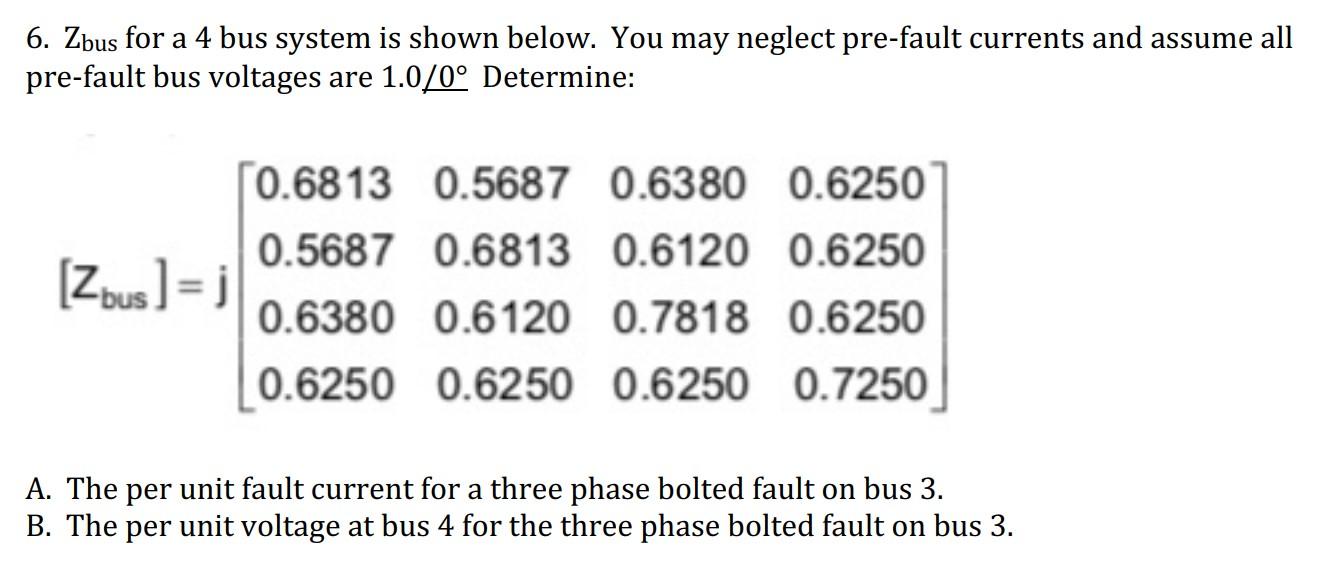 Solved 6. Zbus for a 4 bus system is shown below. You may | Chegg.com