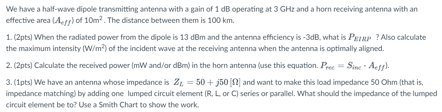Solved We have a half-wave dipole transmitting antenna with | Chegg.com