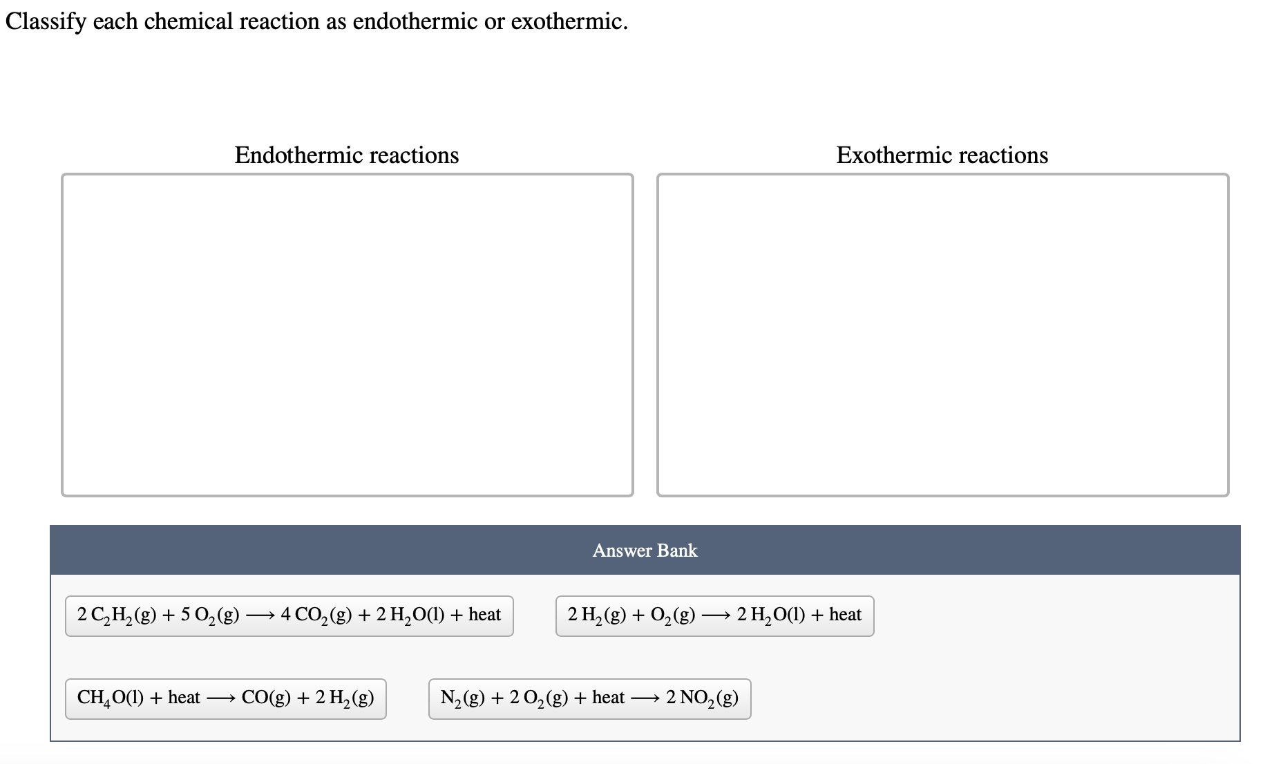 Solved Classify each chemical reaction as ﻿endothermic or | Chegg.com