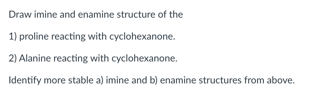 Solved Draw imine and enamine structure of the 1) proline | Chegg.com