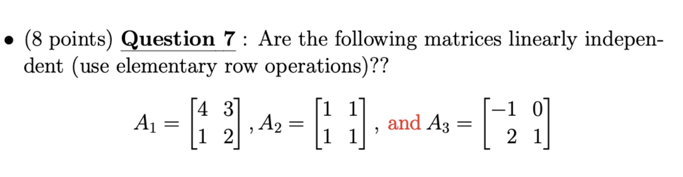 Solved (8 points) Question 7 : Are the following matrices | Chegg.com