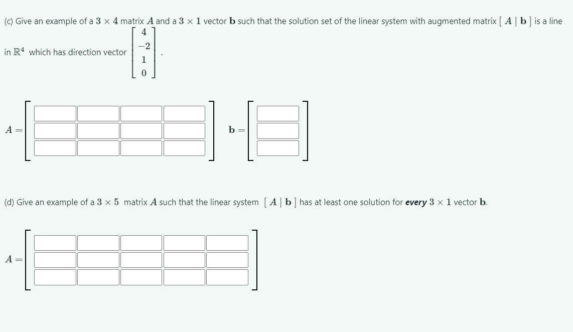 Solved (c) Give an example of a 3×4 matrix A and a 3×1 | Chegg.com
