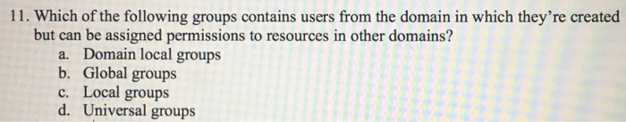 Solved 11. Which of the following groups contains users from | Chegg.com