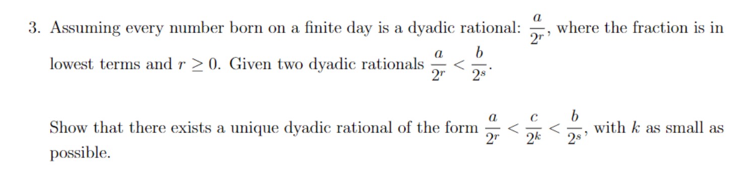 Solved Show that there exists a unique dyadic rational of | Chegg.com