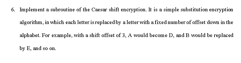 Solved 6. Implement a subroutine of the Caesar shift | Chegg.com
