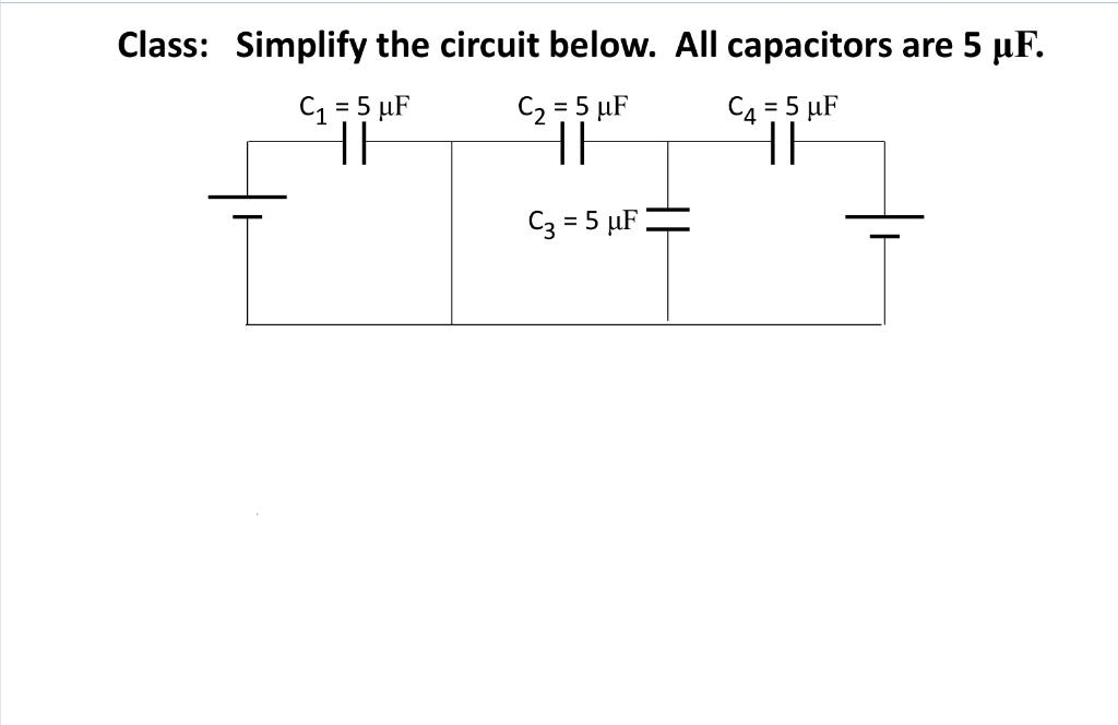Solved Class: Simplify the circuit below. All capacitors are | Chegg.com