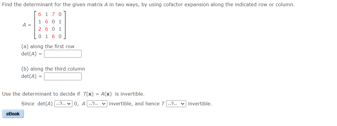 Solved Find the determinant for the given matrix A in two | Chegg.com
