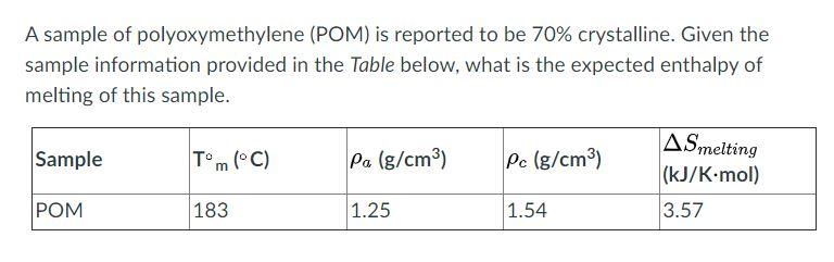 Solved A sample of polyoxymethylene (POM) is reported to be | Chegg.com