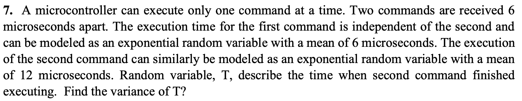 Solved 7. A microcontroller can execute only one command at | Chegg.com