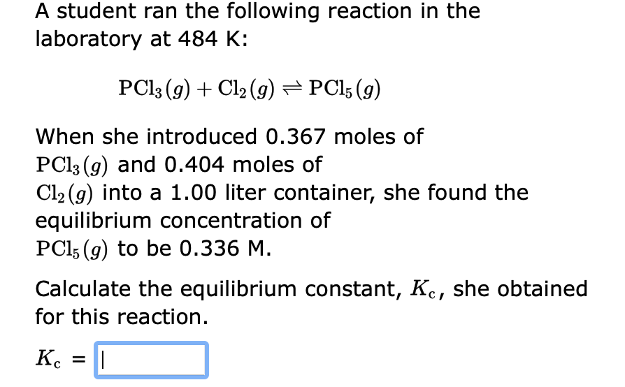 Solved The equilibrium constant, Kc, for the following | Chegg.com