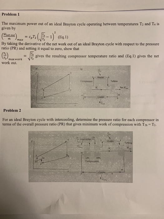 Solved Problem 1 The maximum power out of an ideal Brayton | Chegg.com