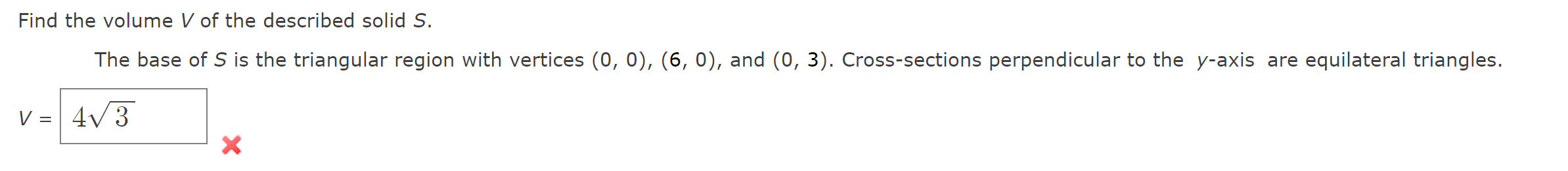 Solved Find the volume V ﻿of the described solid S.The base | Chegg.com