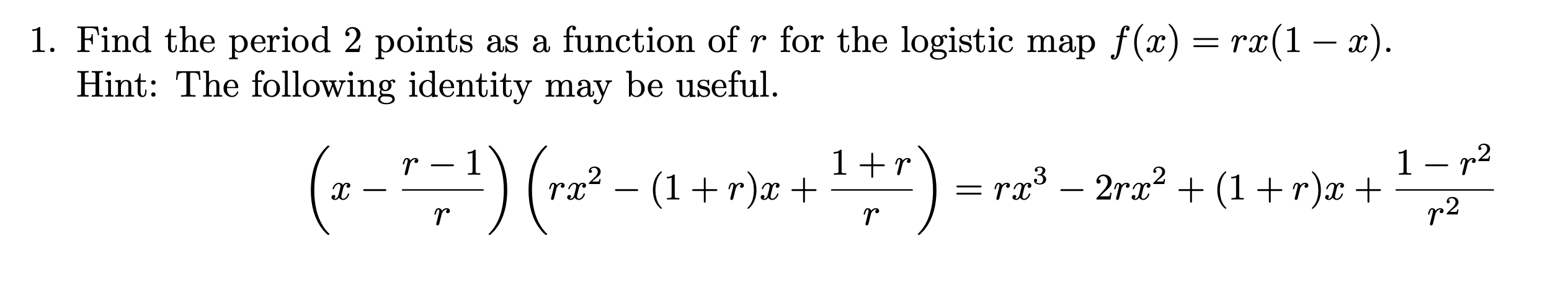 Solved 1. Find the period 2 points as a function of r for | Chegg.com