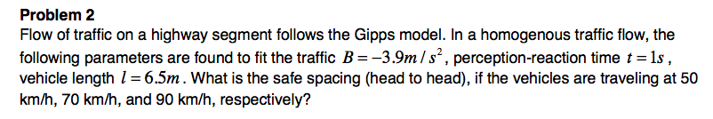 Solved Problem 2 Flow of traffic on a highway segment | Chegg.com