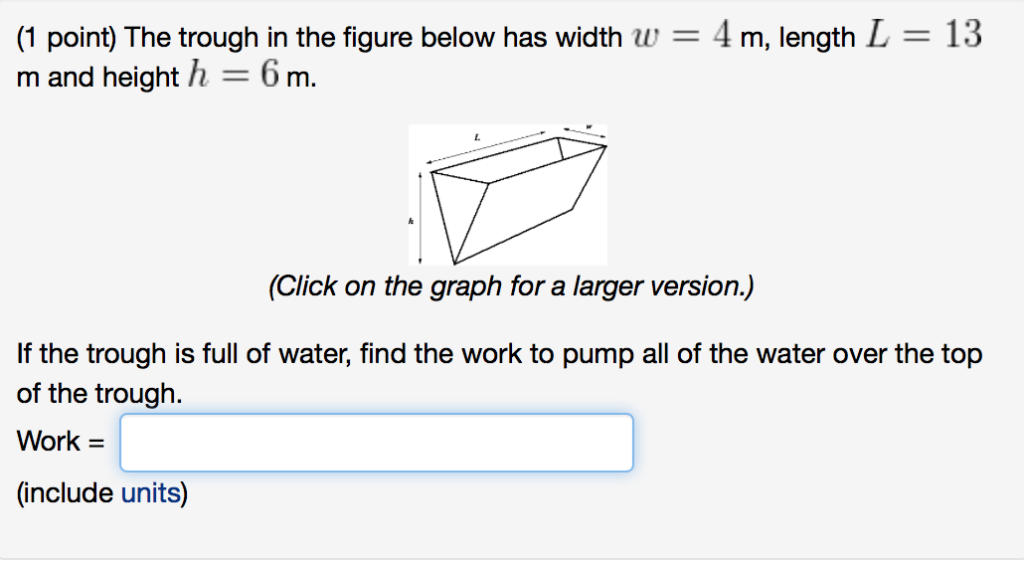 Solved the trough in the figure below has width w=4m length | Chegg.com