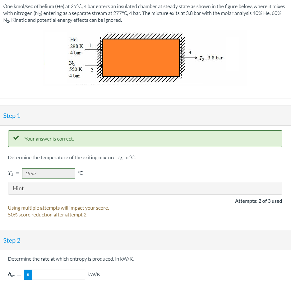 Solved One kmol/sec of helium (He) at 25°C, 4 bar enters an | Chegg.com