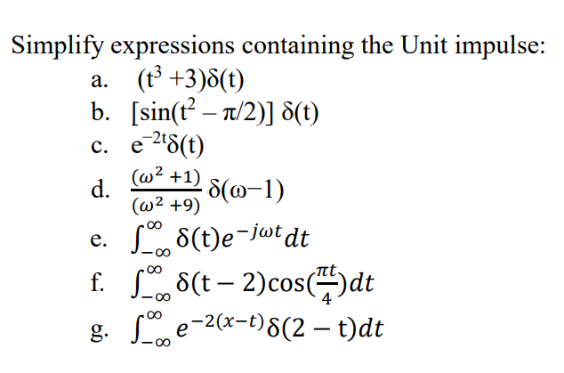 Solved Simplify expressions containing the Unit impulse: a. | Chegg.com