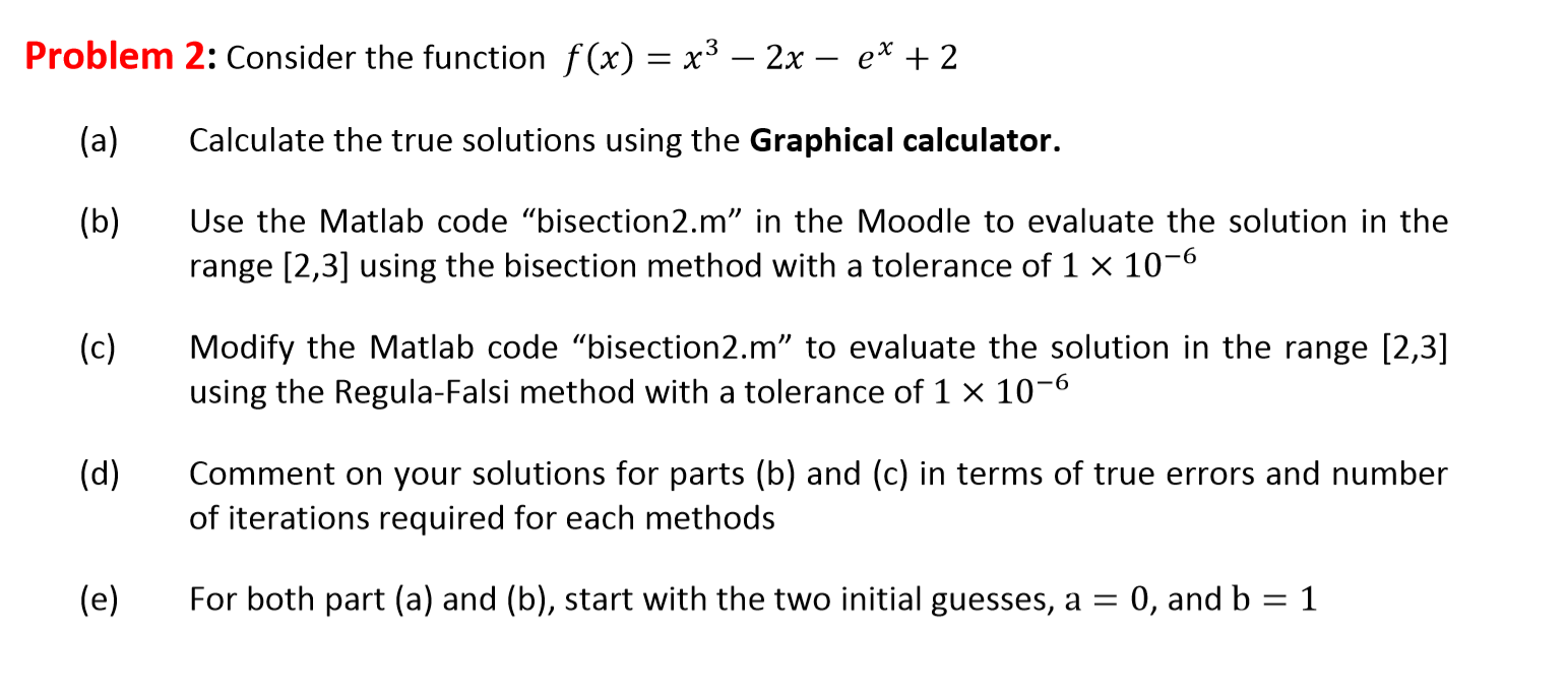 Solved Problem 2: Consider the function f(x) = x3 - 2x - ex | Chegg.com