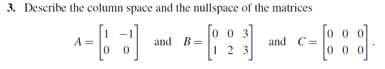 Solved 3. Describe the column space and the nullspace of the | Chegg.com
