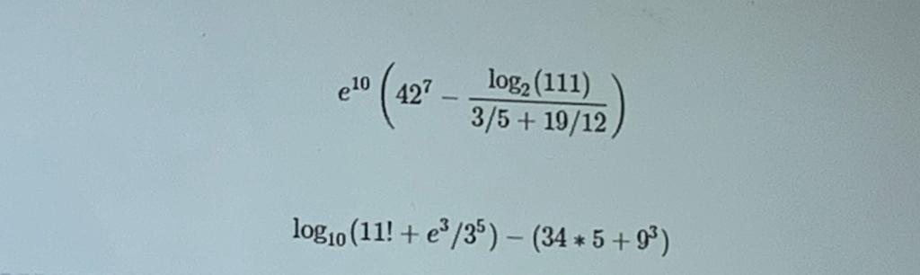 Solved elo 427 log (111) 3/5 + 19/12 log10 (11! + e/35) - | Chegg.com
