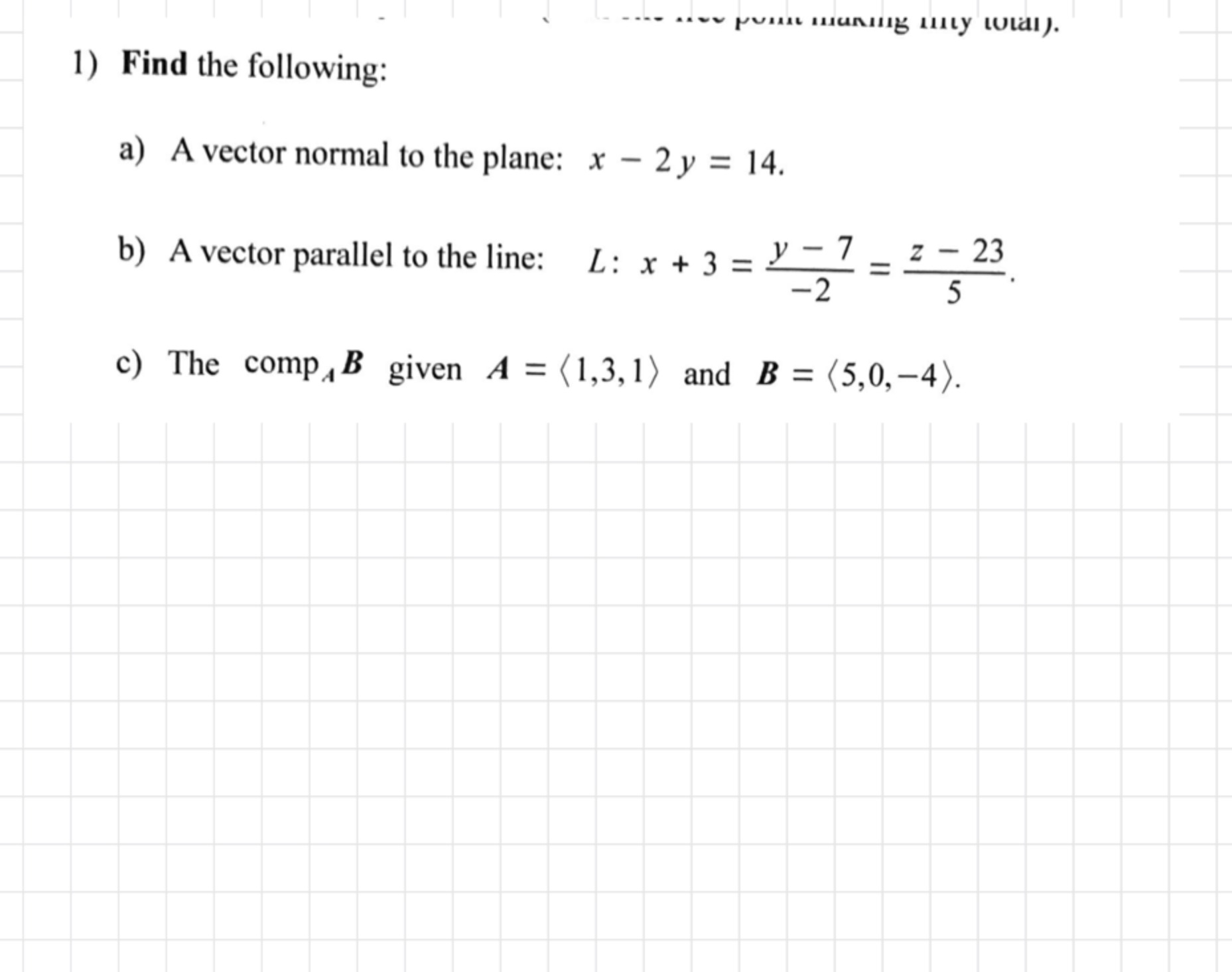 Solved Find the following:a) ﻿A vector normal to the plane: | Chegg.com