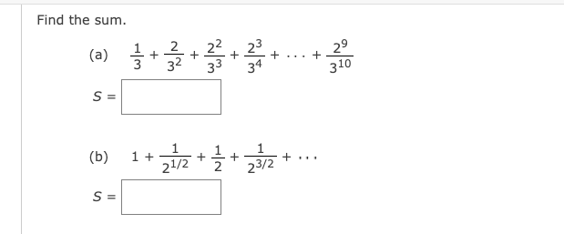 Solved Find the sum. (a) 31+322+3322+3423+⋯+31029 S= (b) | Chegg.com