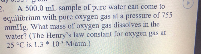 Solved A 500.0 mL sample of pure water can come to 2. | Chegg.com