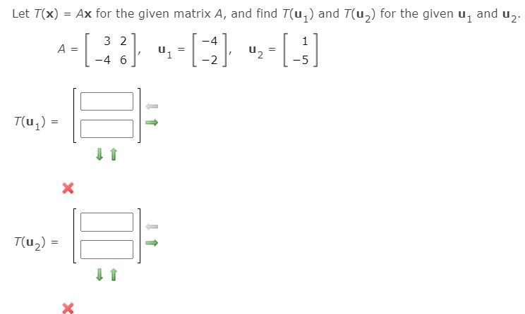 Solved Let T(x) = Ax for the given matrix A, and find | Chegg.com
