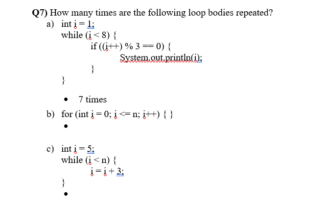 Solved Q7) How many times are the following loop bodies | Chegg.com