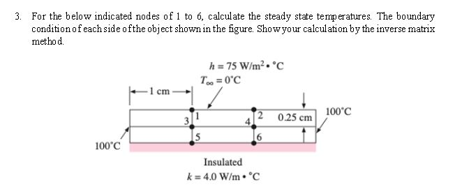 Solved 3. For the below indicated nodes of 1 to 6, calculate | Chegg.com
