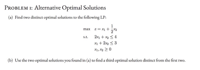 Solved PROBLEM I: Alternative Optimal Solutions a) Find two | Chegg.com