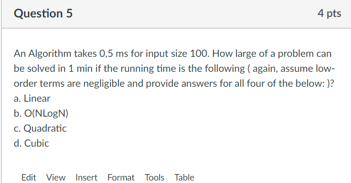 Solved An Algorithm Takes 05 Ms For Input Size 100 How 0240