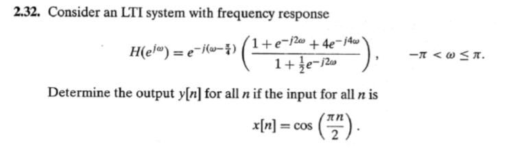Solved 2.32. Consider an LTI system with frequency response | Chegg.com