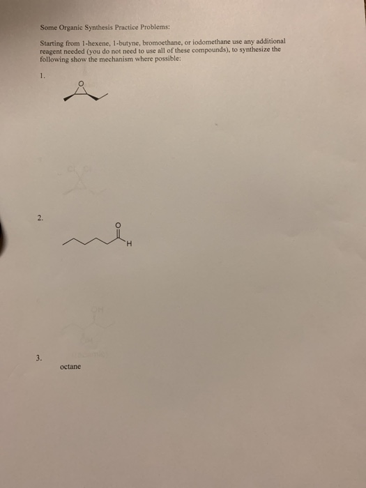 Solved Some Organic Synthesis Practice Problems: Starting | Chegg.com