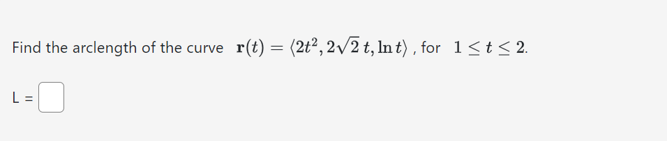Solved Find the arclength of the curve r(t)=