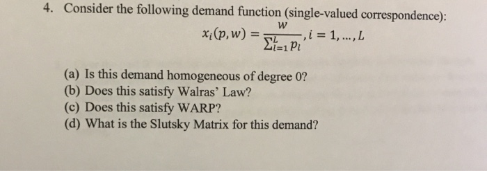 Solved 4. Consider the following demand function | Chegg.com