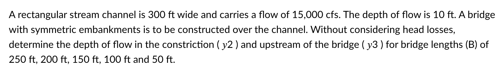 Solved A rectangular stream channel is 300ft ﻿wide and | Chegg.com