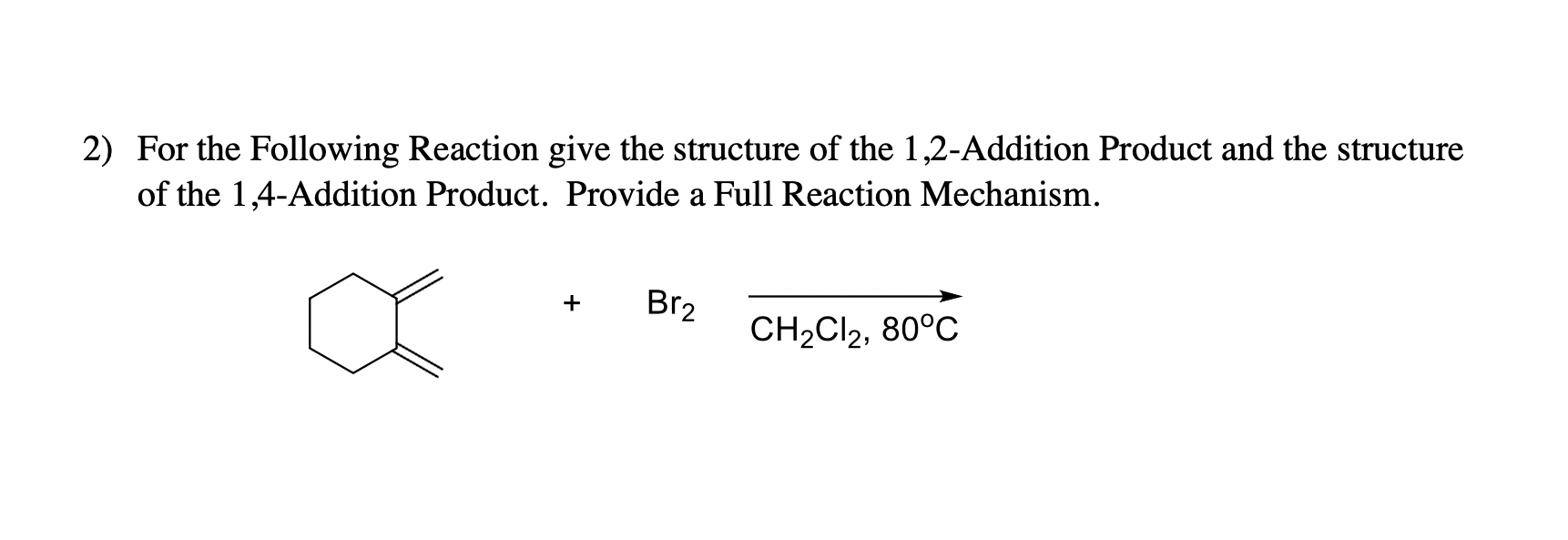 Solved 2) For the Following Reaction give the structure of | Chegg.com