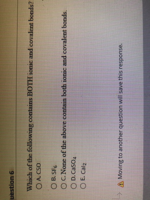 Solved uestion 6 Which of the following contains BOTH ionic | Chegg.com