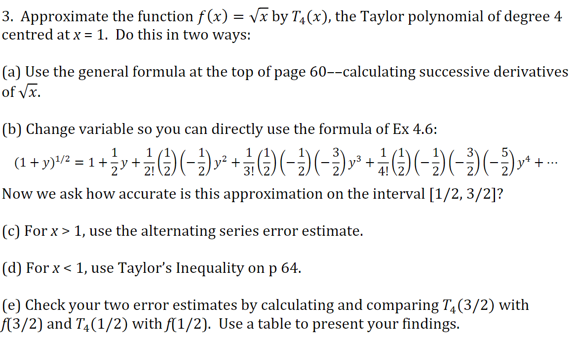 Solved 3. Approximate the function f(x) = vw by T4(x), the | Chegg.com