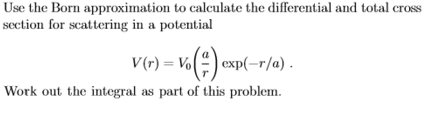 Solved Use the Born approximation to calculate the | Chegg.com