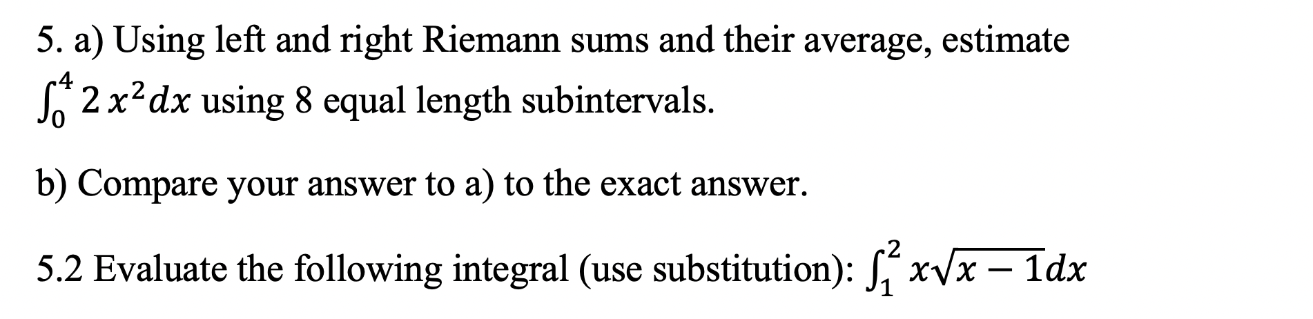 Solved 5. a) Using left and right Riemann sums and their | Chegg.com